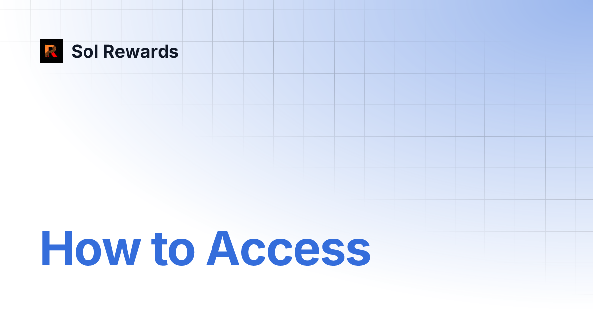 How to Access | Sol Rewards